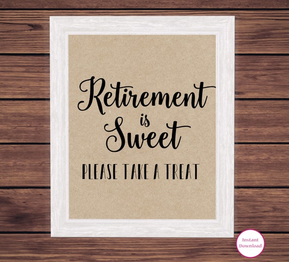 Retirement is Sweet Please take a treat Sign, Kraft Retirement Sign ...
