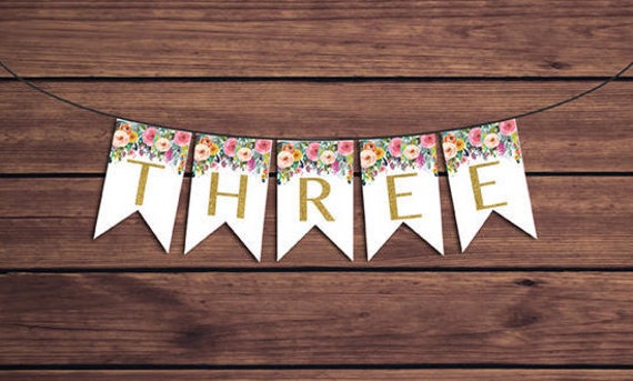 Three Birthday Banner, THREE Bunting, Floral 3rd Birthday Banner ...