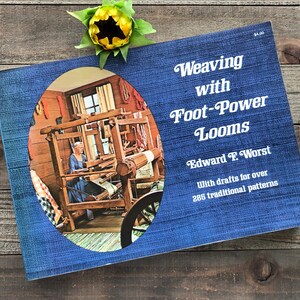 1974 Weaving With Foot Powered Looms / Historical Instruction Book ...