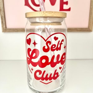 Self Love Club Glass Cup / Valentines Glass Cup / Iced Coffee Glass ...