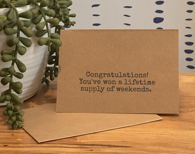 Funny Retirement Cards, Congratulations Lifetime Supply of Weekends ...
