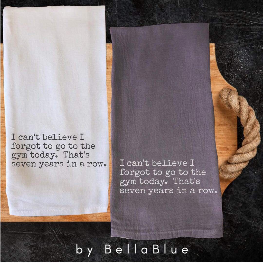 Funny Forgot Gym Again Workout Kitchen Tea Towels, Quotes Decorative ...