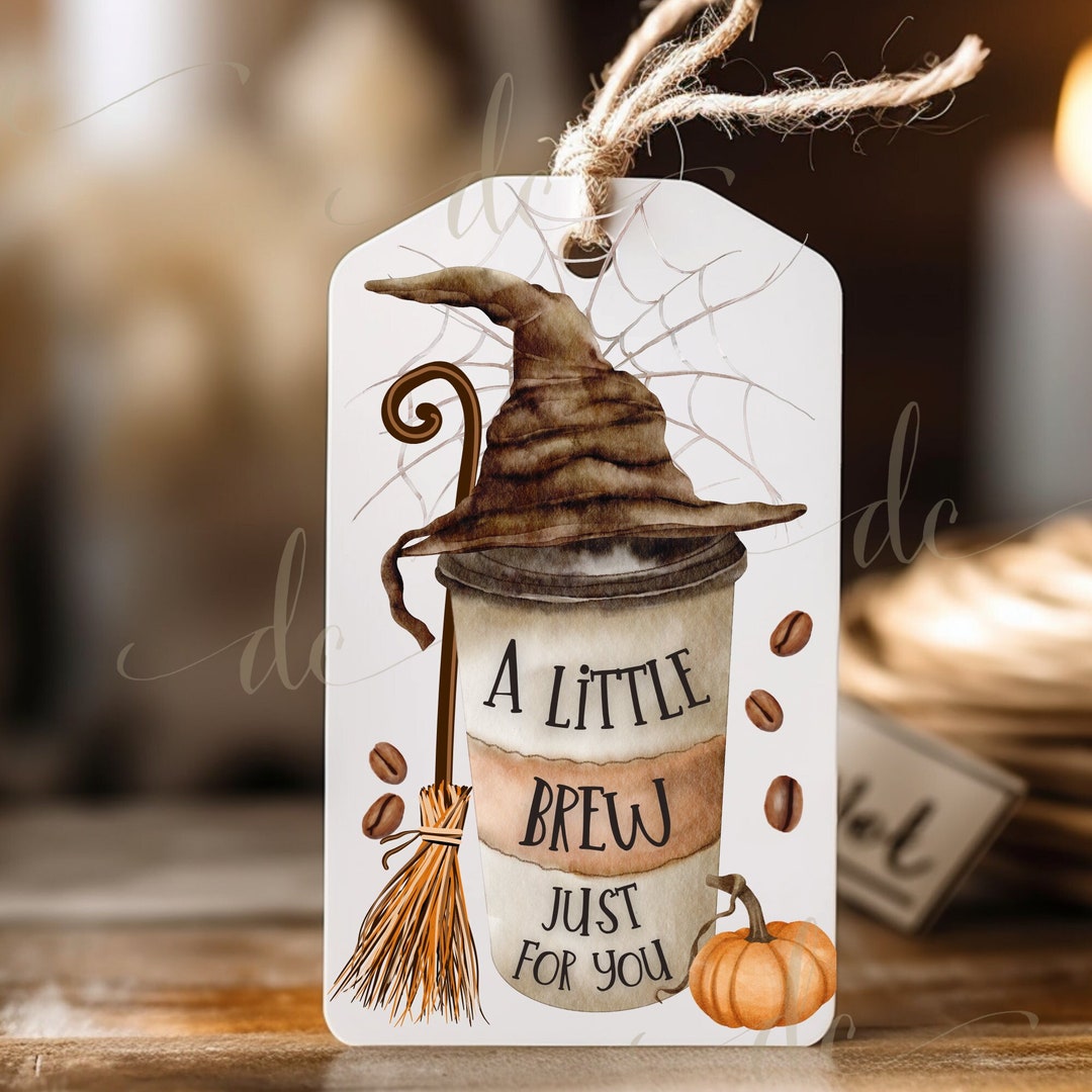 Halloween Gift Tags, A Little Brew Just for You Coffee Favor Gift Tags ...