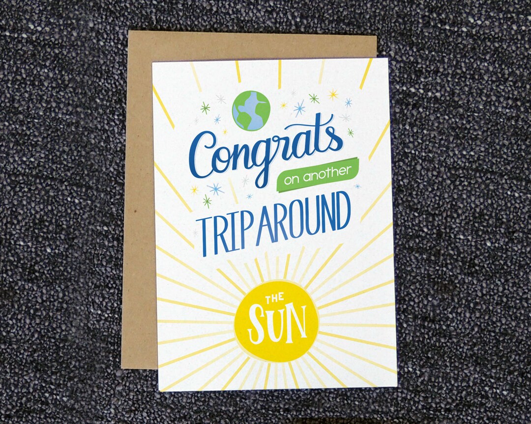 PRINTABLE Birthday Greeting Card | Congrats on Another Trip Around the ...