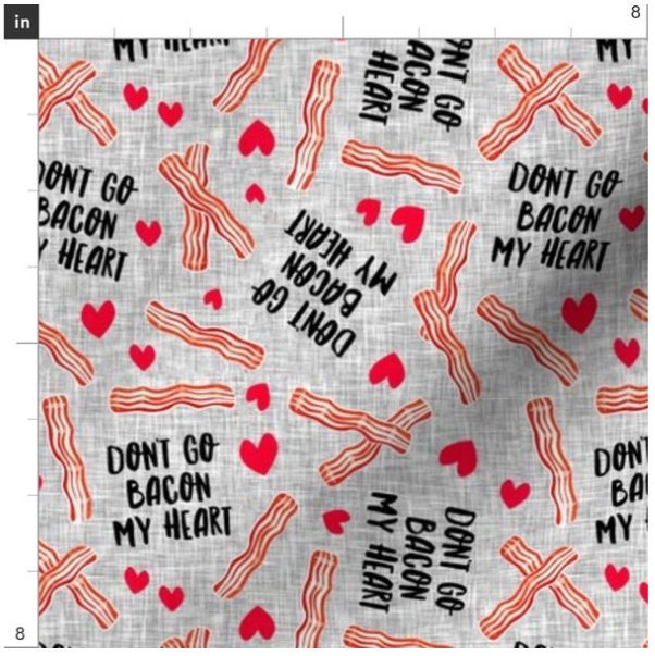 Don't Go Bacon My Heart Valentine Fabric by the Yard | Breakfast Food ...