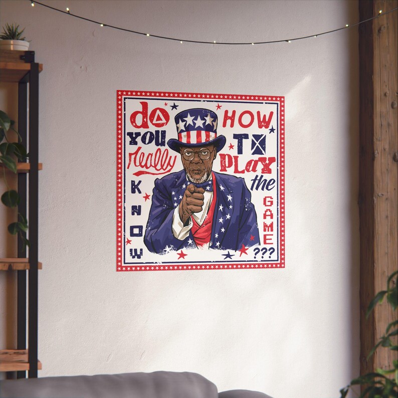 PLAY THE GAME Poster - Samuel L Jackson Uncle Sam From Kendrick Lamar's ...