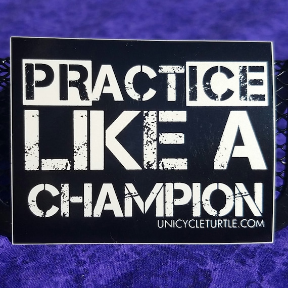 Practice like a champion sticker | Etsy