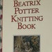 Beatrix Potter Knitting Book 50 Patterns for ADULTS and CHILDREN Based ...