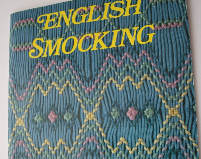 ENGLISH SMOCKING Book by Grace L Knott Inlcudes 10 Colored Smocking ...