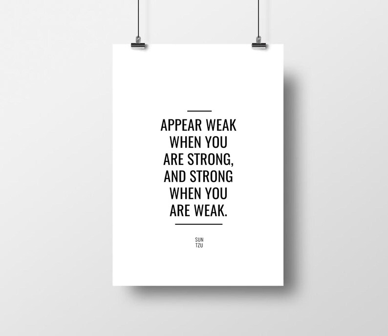 Sun Tzu, the Art of War, Appear Strong, Appear Weak, Strength Quote ...