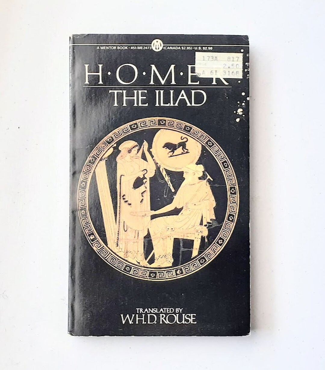 HOMER the Iliad. the Story of Achilles. Translated by W.H.D. Rouse ...