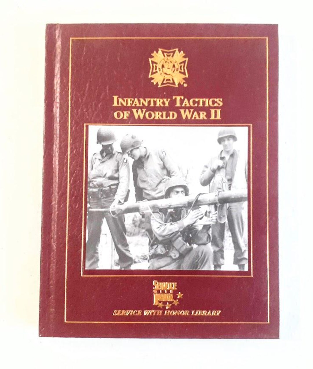 Infantry Tactics of World War II - by Dr. Steven Bull, Jr. and Gordon L ...