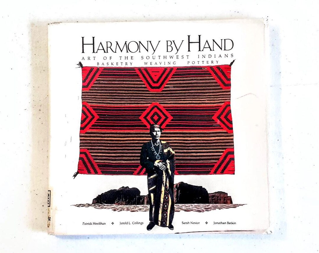 HARMONY BY HAND: Art of the Southwest Indians by Patrick Hoolihan ...