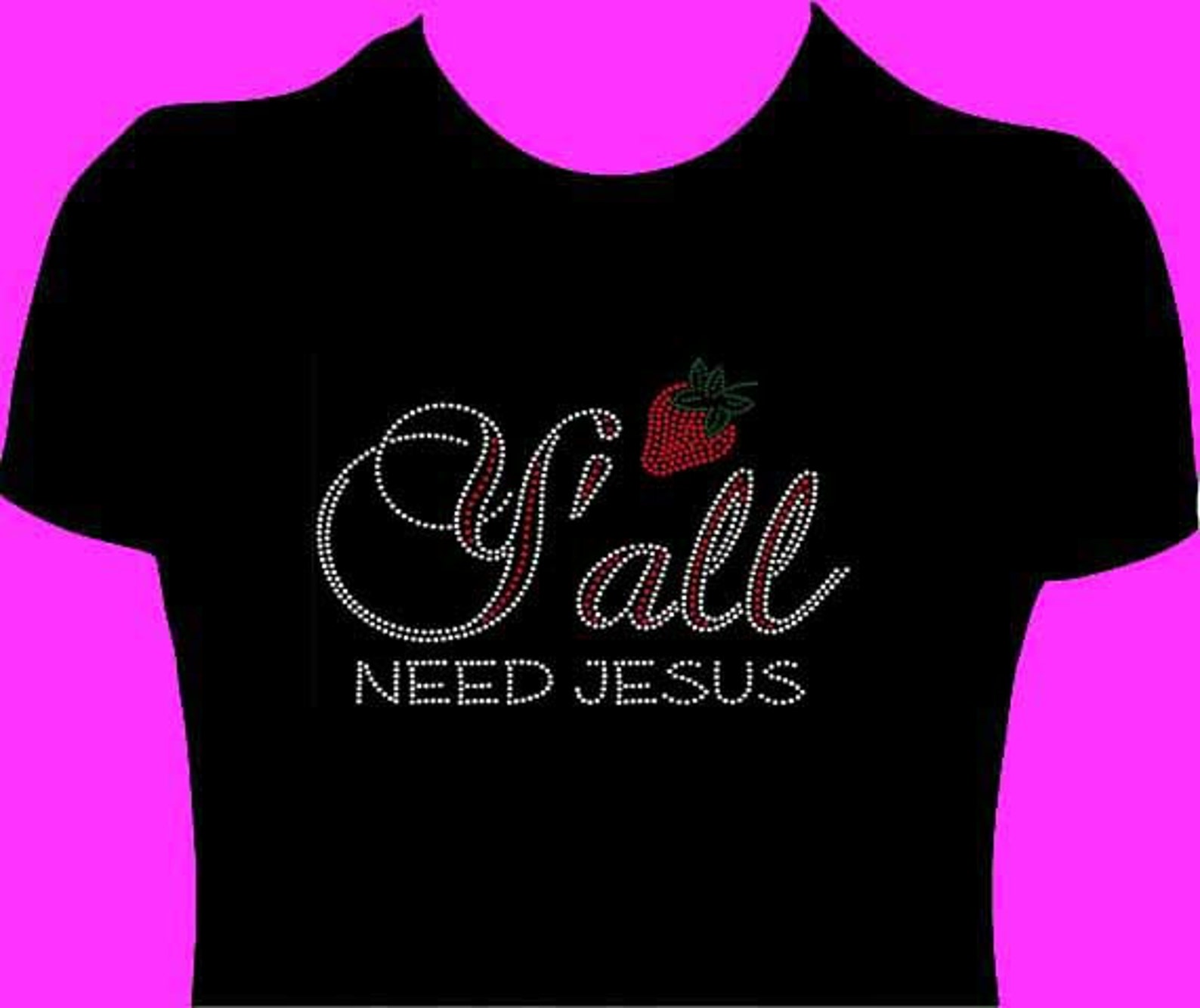 Strawberry Y'all NEED JESUS Rhinestone Sparkles Iron on - Etsy