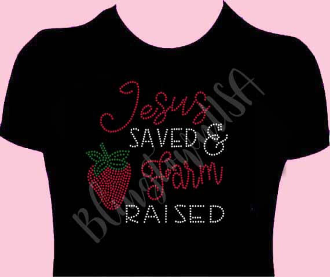 Strawberry Jesus Saved & Farm Raised DIY Bling Ready to Press ...