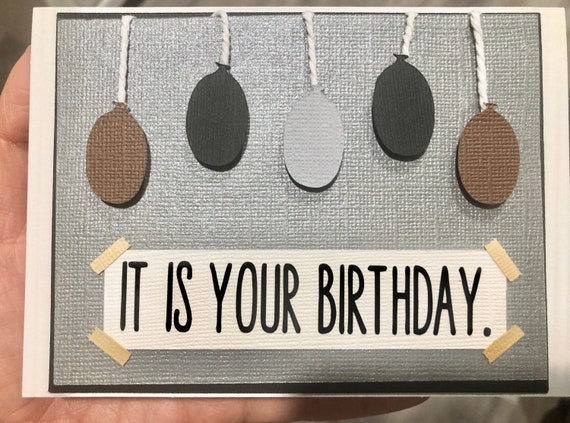 The Office Inspired Birthday Card It is Your Birthday Card | Etsy