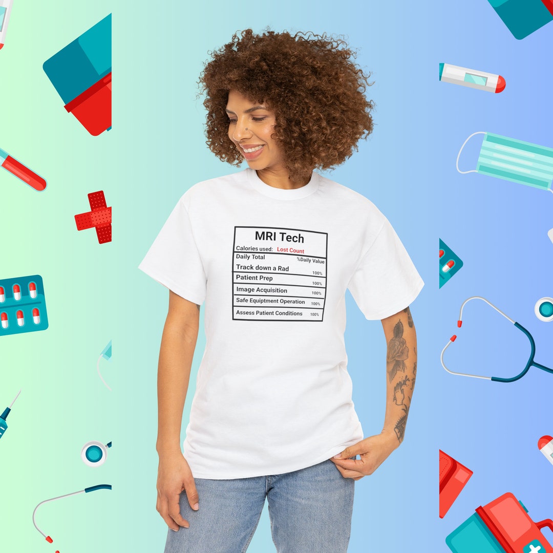 MRI Technologist T-shirts, Group Shirts, Nutrition Facts MRI T-shirt ...