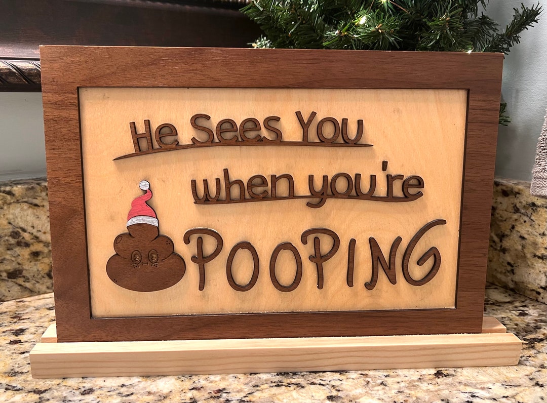 Christmas Sign, He Sees You When You're Pooping, Funny Christmas ...
