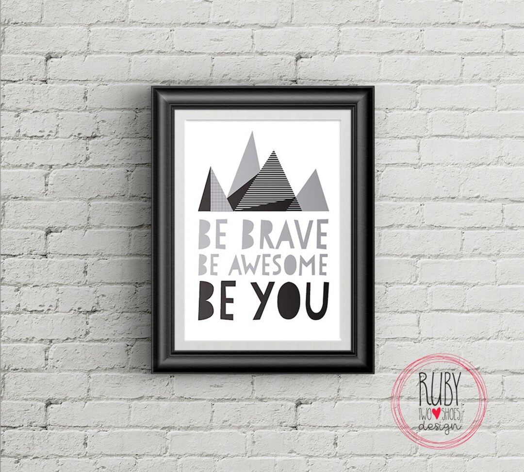 Be Brave, Be Awesome, Be You Wall Print, Wall Decor, Boys Room, Kids ...