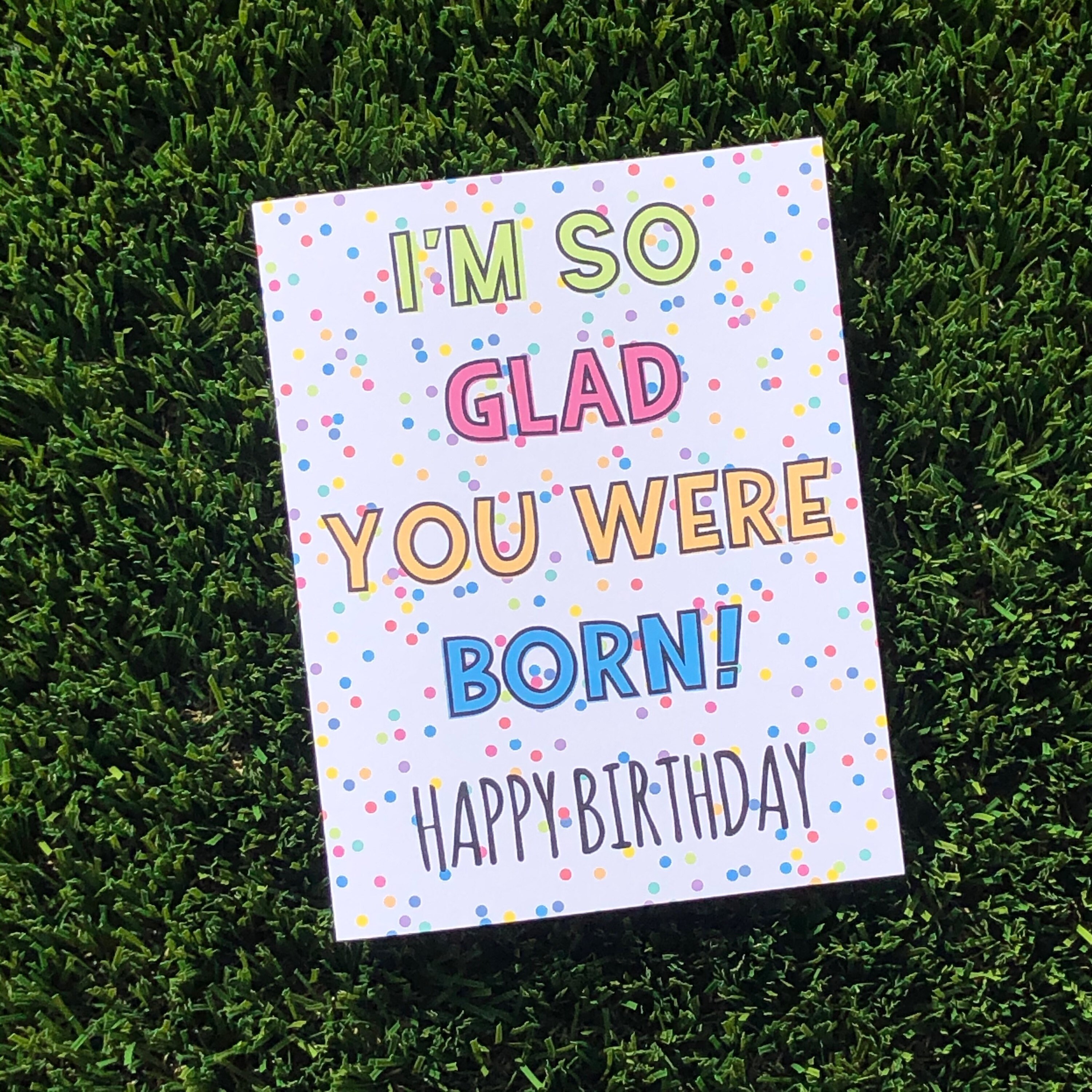 I'm So Glad You Were Born Colorful Rainbow Funny Birthday | Etsy
