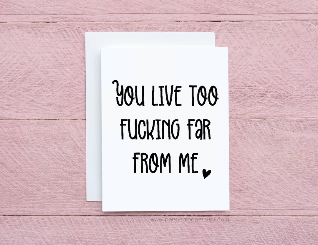 You Live Too Far Funny Long Distance Friendship Greeting Card for ...