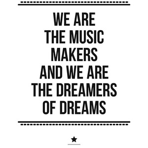 We Are the Music Makers. Inspirational Home Decor. Typography Print. A4 ...