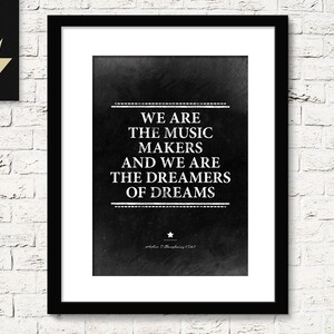 We Are the Music Makers. Inspirational Home Decor. Typography Print. A4 ...