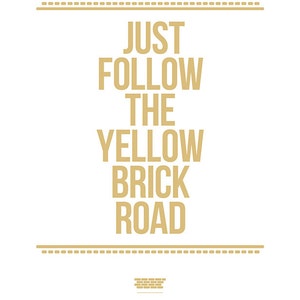 Wizard of Oz Quote Print: Just Follow the Yellow Brick Road ...
