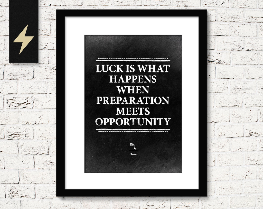 Luck is When Preparation Meets Opportunity, Seneca Quote. Startup. Life ...