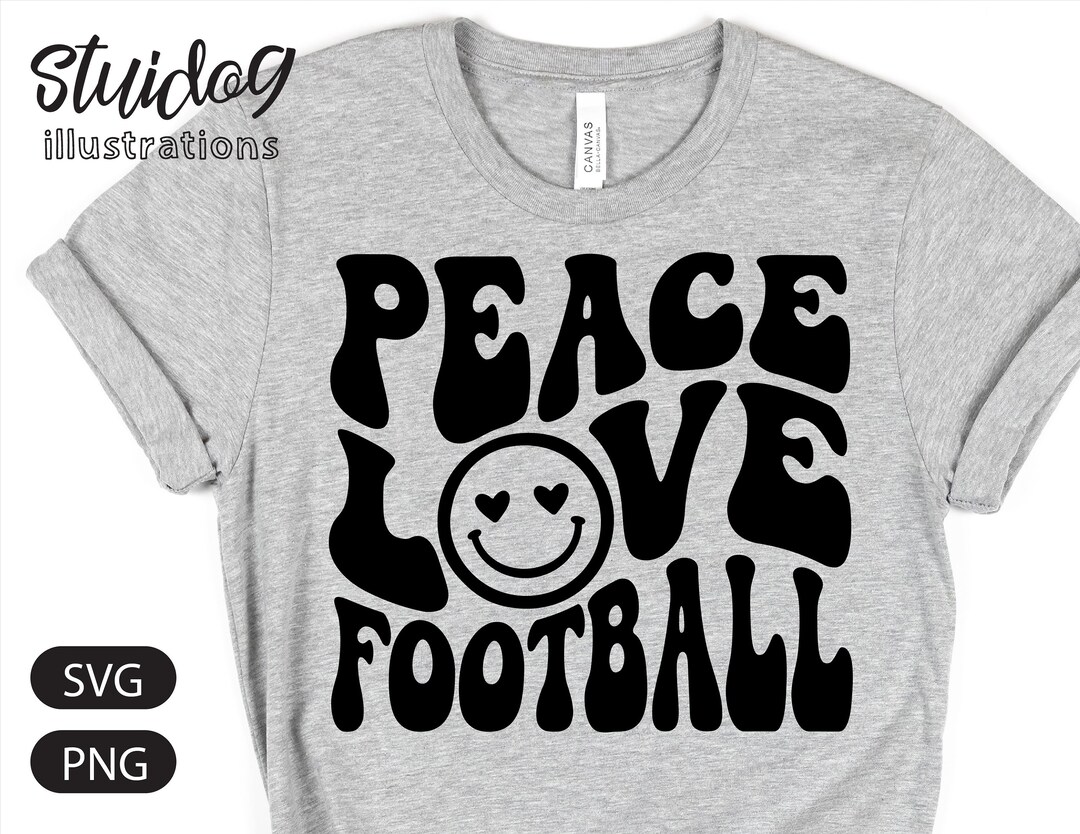 Peace Love Football Svg Football Shirt Svg Love Football Svg Png ...