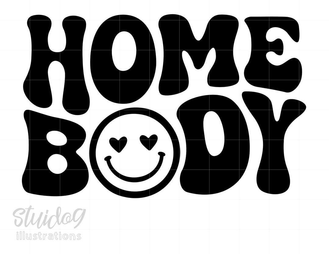 Homebody Svg, Wavy Text Homebody Heart Smile Svg Png Download, Self ...