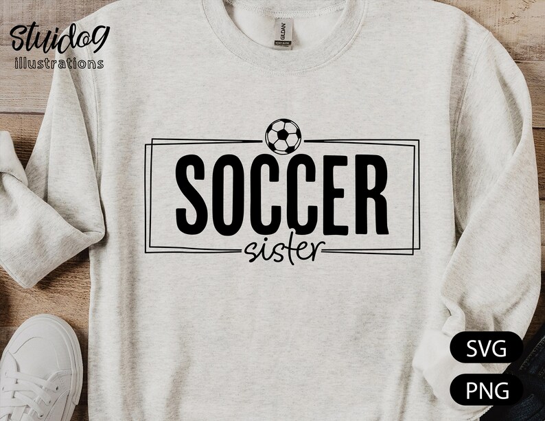 Soccer Sister Svg Soccer Shirt Svg Soccer Sister Svg Png - Etsy