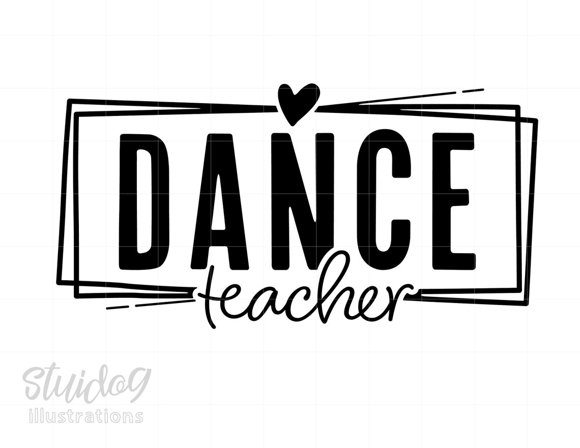 Dance Teacher Svg Dance Coach Shirt Svg Love Dance Svg Png - Etsy
