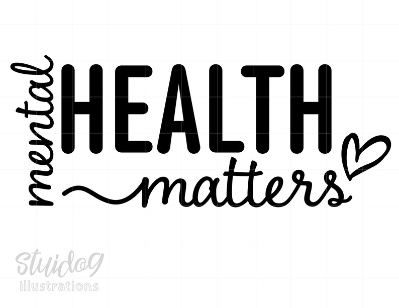 Mental Health Matters Svg Self Love Svg Motivational Svg Etsy