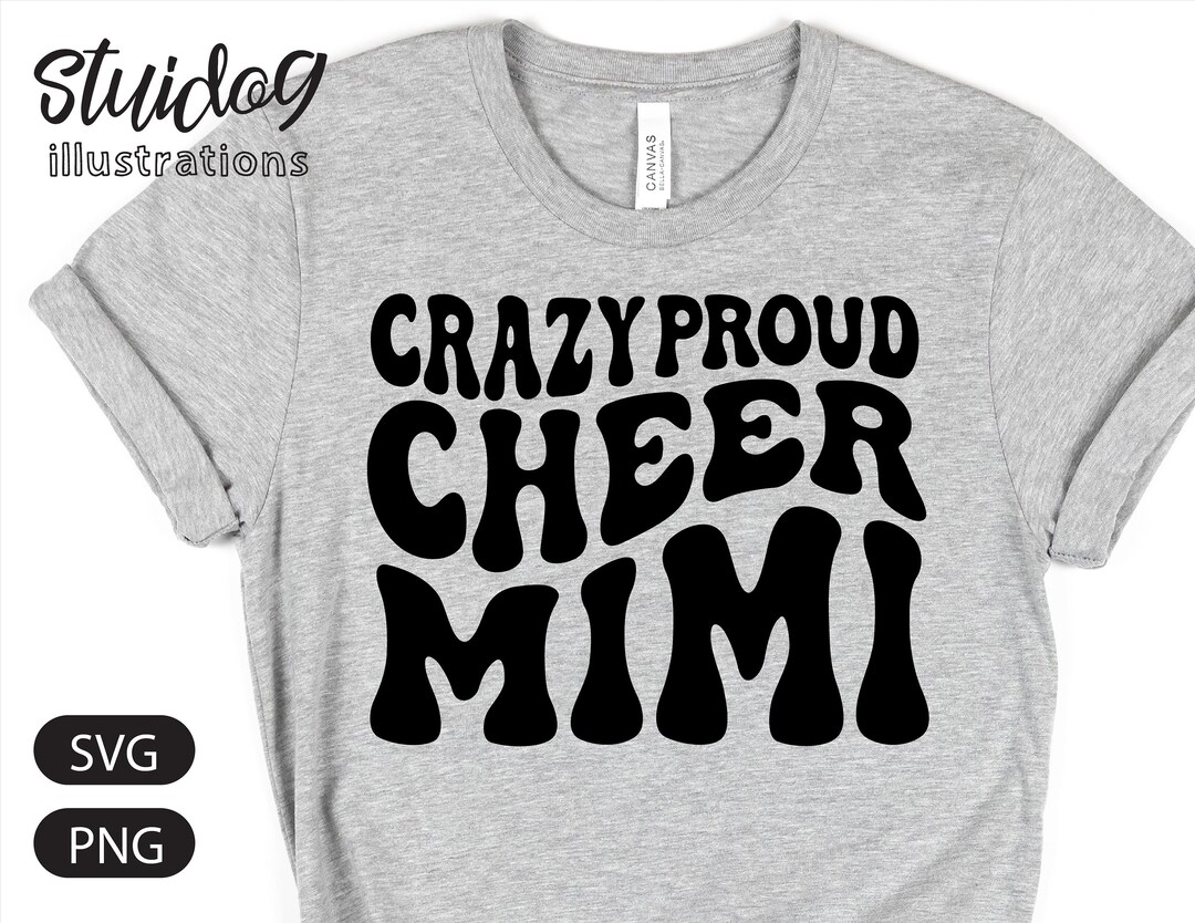Crazy Proud Cheer Mimi Svg Cheer Mimi Shirt Svg Cheerleader Mimi Shirt ...