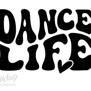 Dance Life Svg, Wavy Dance Life Shirt Svg, Love Dance Svg Png Download ...