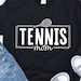 Tennis Mom Svg, Tennis Mom Shirt Svg, Tennis Svg Png Download, Tennis ...