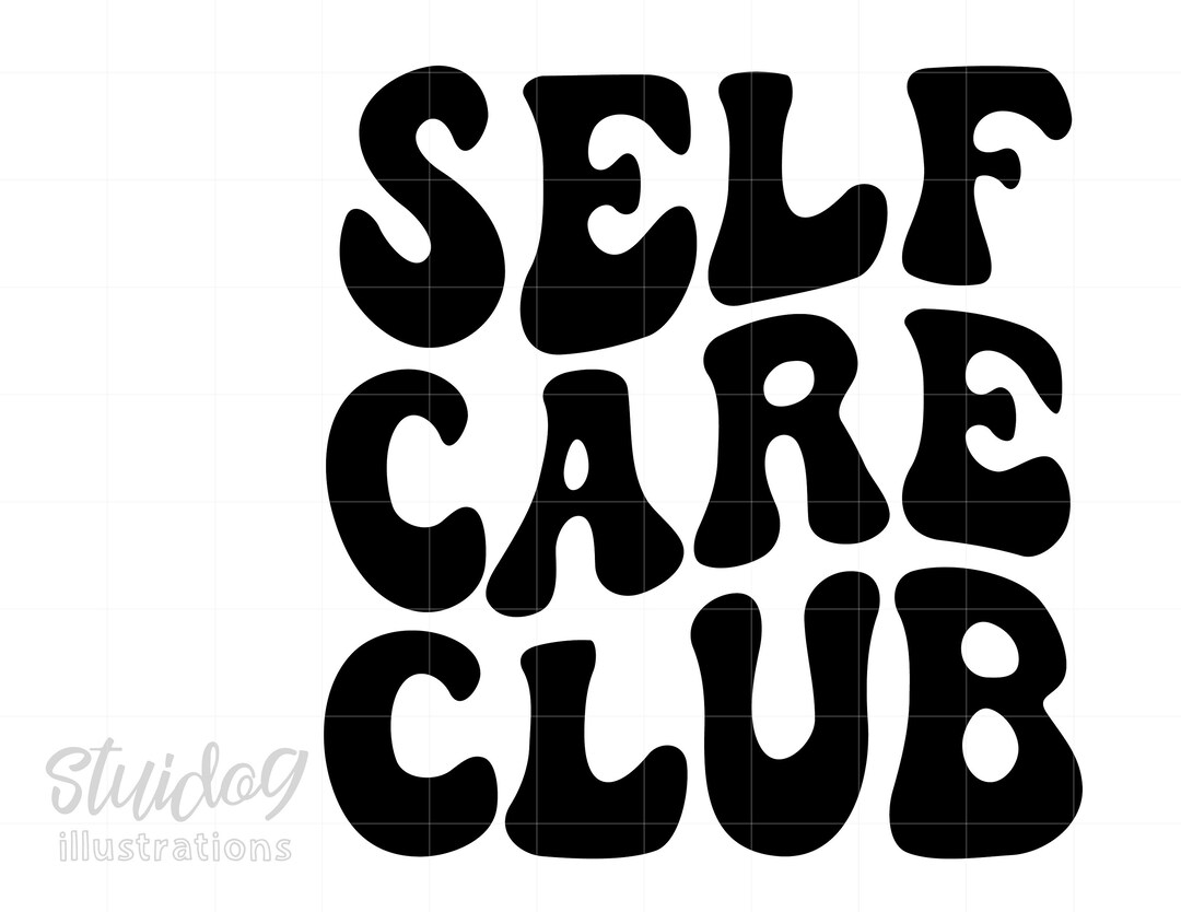 Self Care Club Svg, Self Love Svg, Motivational Svg, Inspirational Svg ...