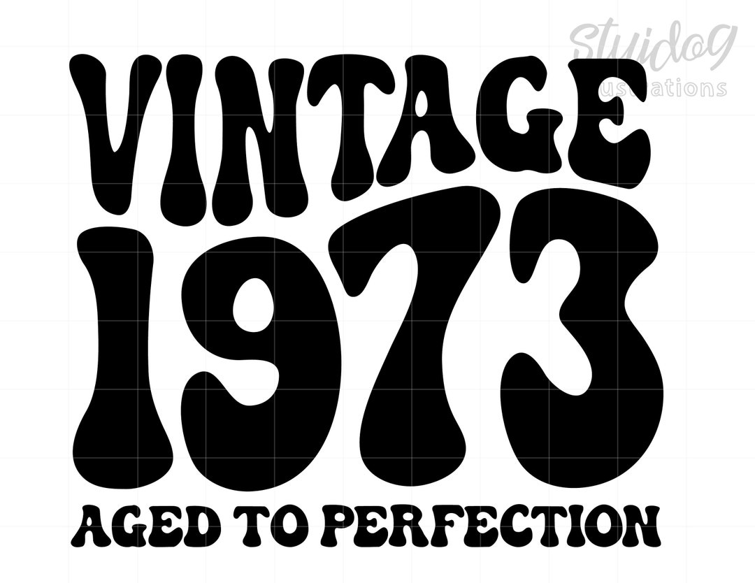 1973 Birthday Svg Download, Born in 1973 Svg, Vintage 1973 Shirt Svg ...