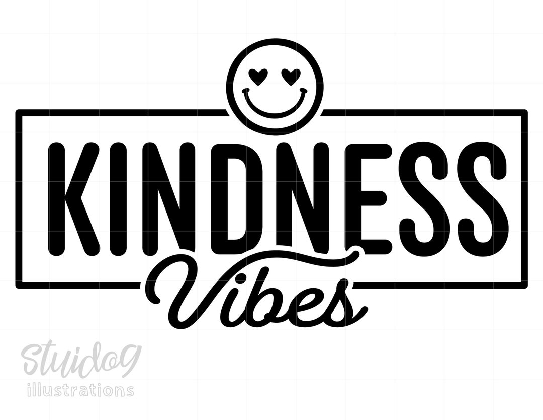 Kindness Vibes Svg, Choose Kindness Svg Png Download, Kindness Quote ...