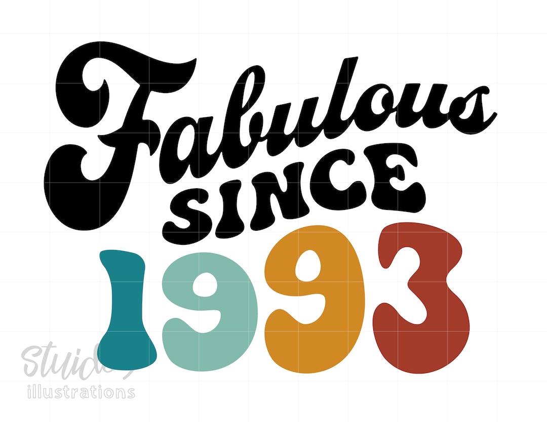 30th Birthday Svg, Fabulous Since 1993 Svg, 1993 Birthday Svg Shirt Svg ...