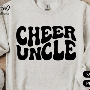 Cheer Uncle Svg Wavy Text Cheer Uncle Shirt Svg Cheerleading Svg Png ...