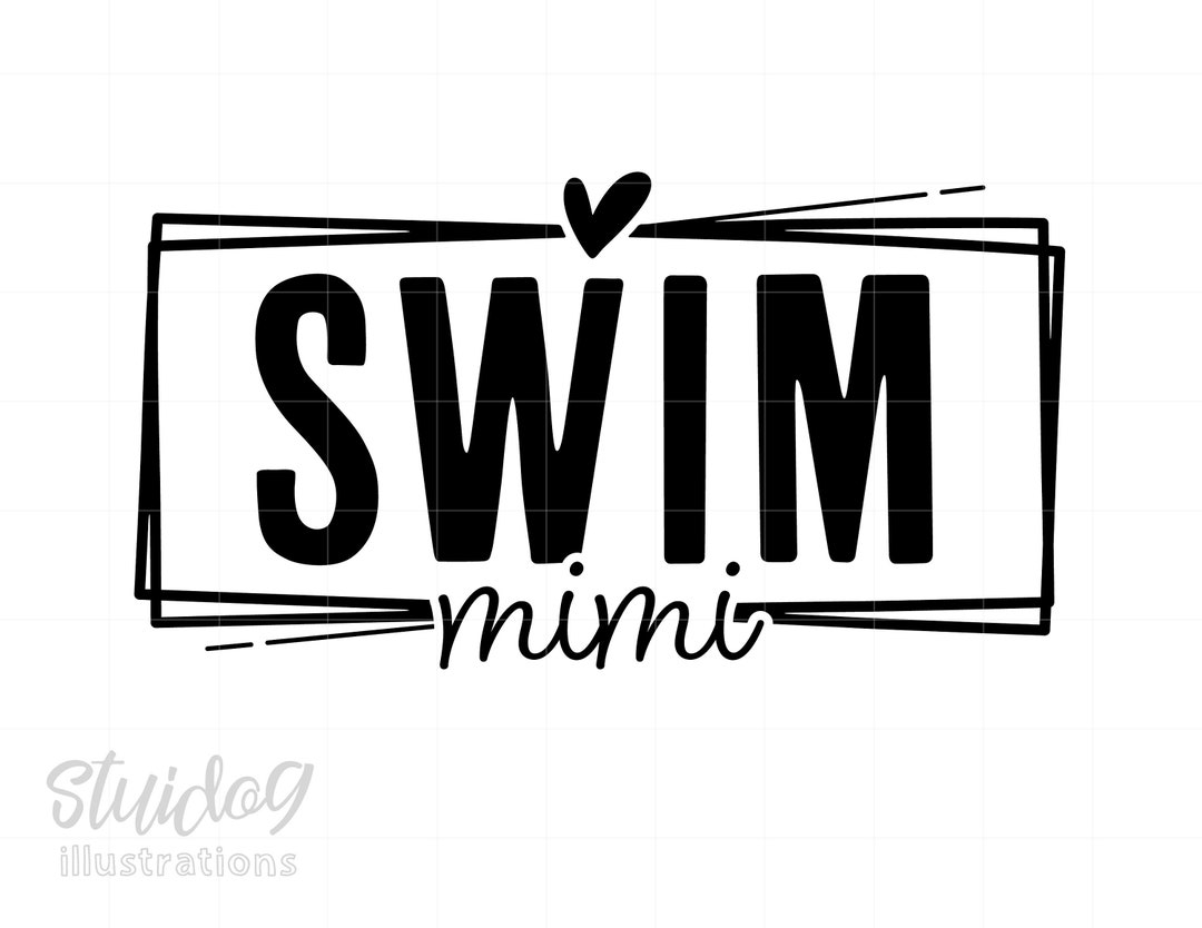 Swim Mimi Svg, Swim Mimi Shirt Svg, Swim Svg Png Download, Swim Team ...