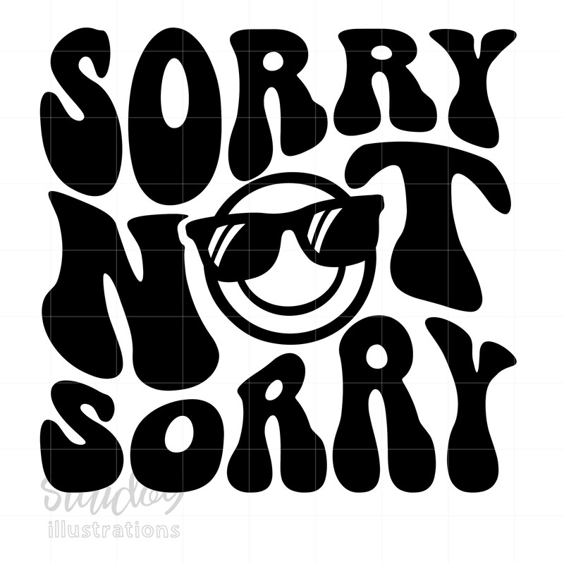 Sorry Not Sorry - Etsy