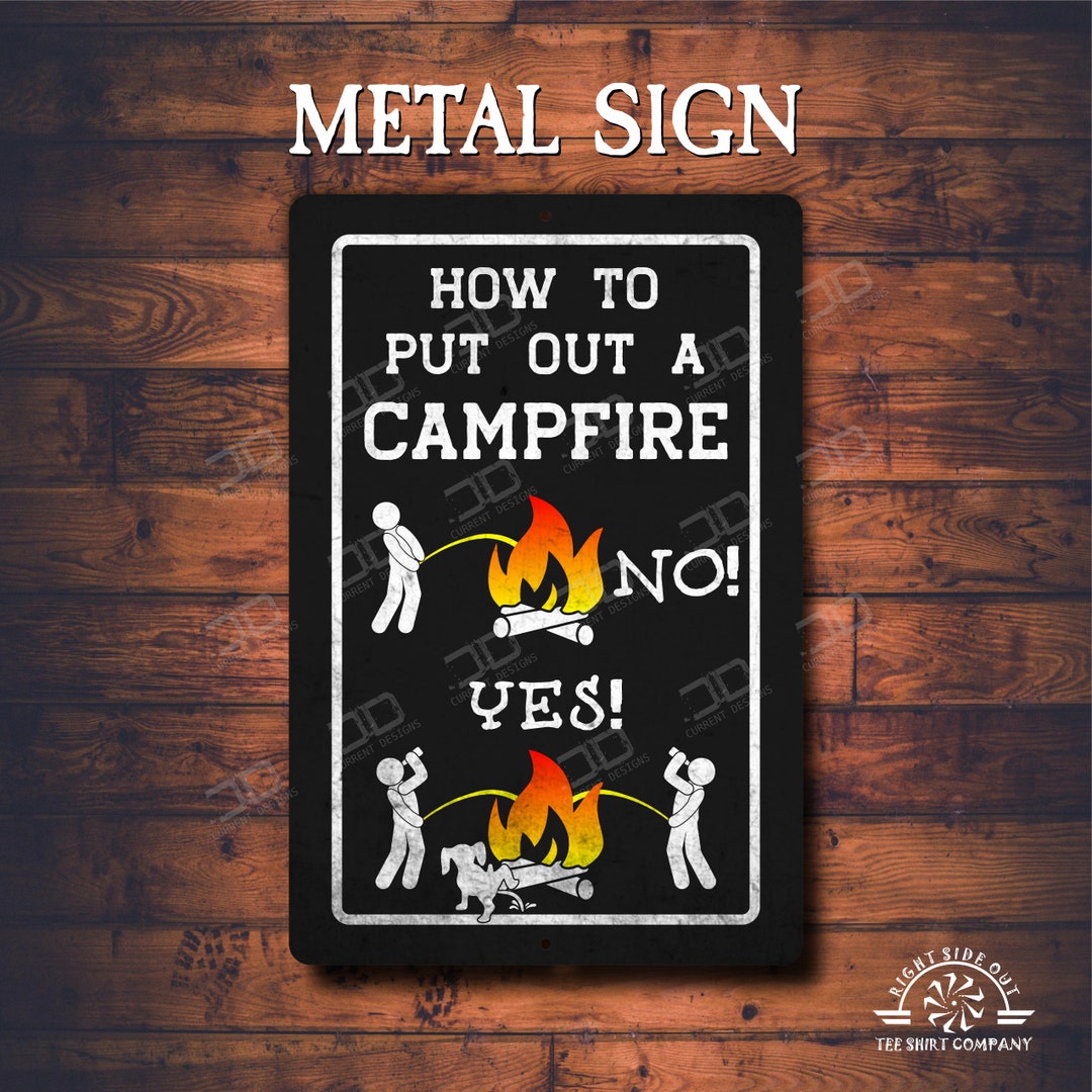 Funny Metal Camping Signs | How to Put Out a Fire | Camp Beer Metal ...