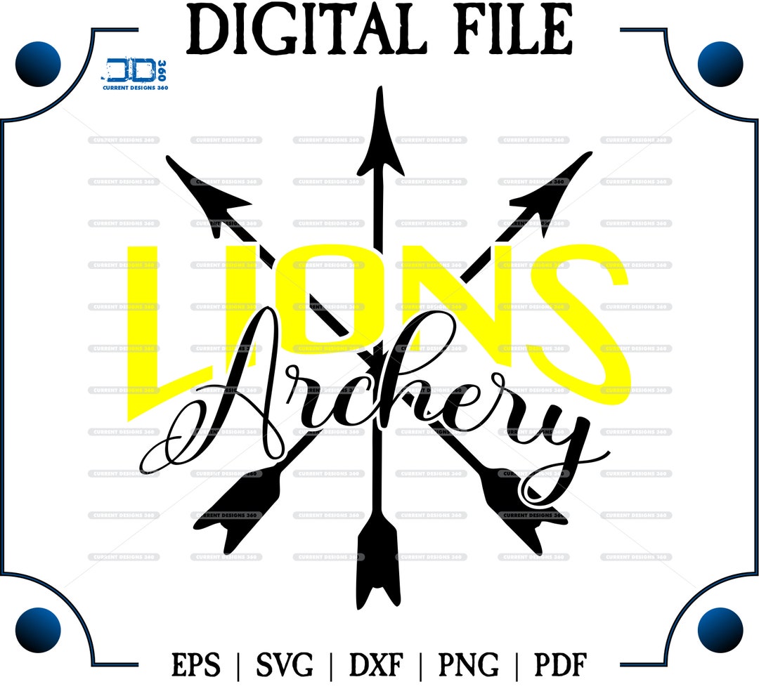 Lions Archery Design Archery Arrow Svg Png Team Design, Arrow Svg Dxf ...