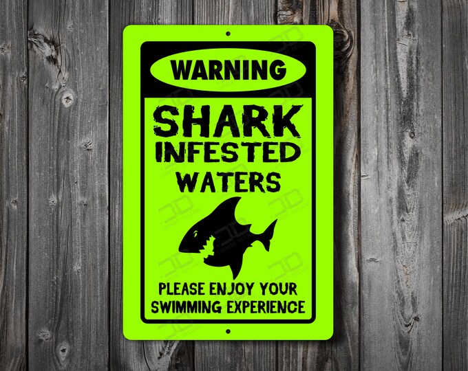 Shark Infested Waters Sign Aluminum UV Coated Custom Signs - Etsy