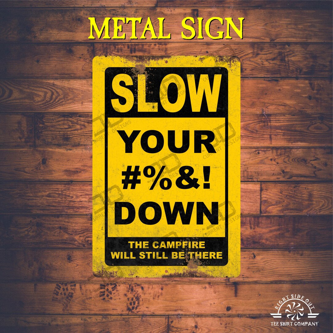 Slow Your Ass Down Metal Sign | Speed Limit Signs | Metal Aluminum ...