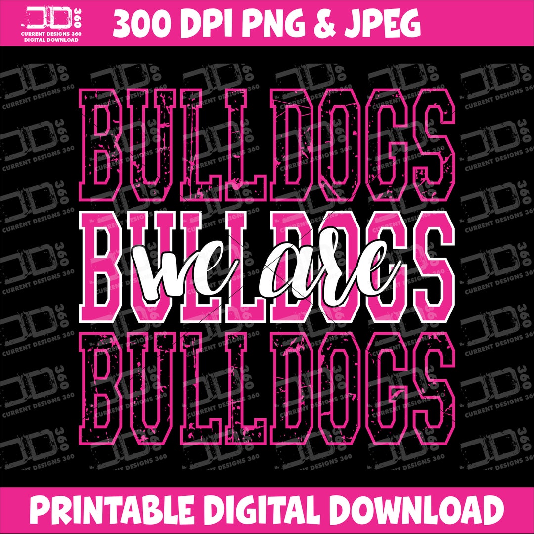 We Are Bulldogs Png Printable Download Sublimation Bulldogs Png Design ...