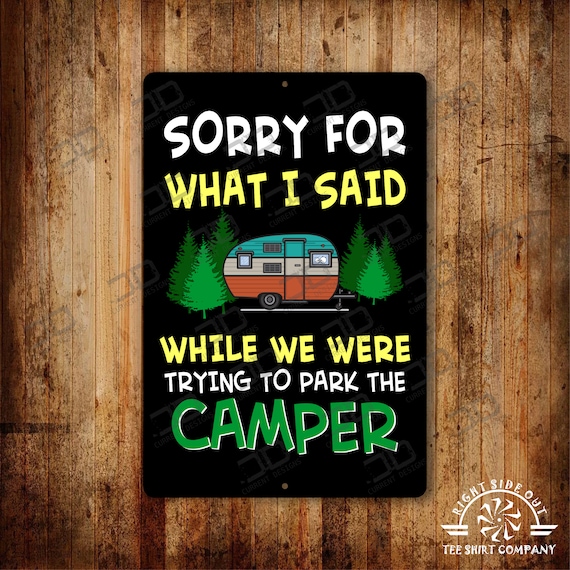 Sorry for What I Said Parking the Camper Aluminum Sign UV - Etsy